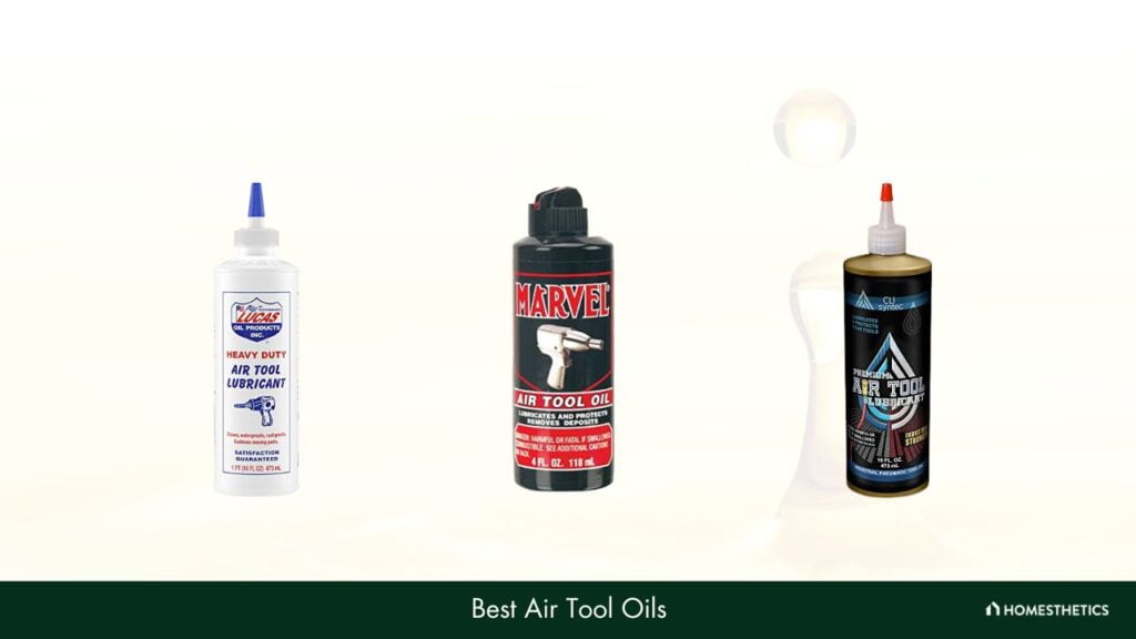 8 Best Air Tool Oils For Pneumatic Tools And Nail Guns