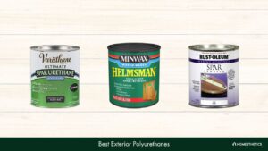8 Best Exterior Polyurethanes For Wood Protection And UV Resistance