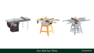 How To Use A Table Saw And Table Saw Operation